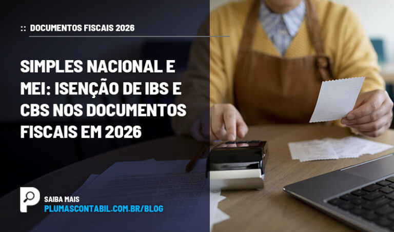 :: DOCUMENTOS FISCAIS 2026 - Simples Nacional e MEI: isenção de IBS e ...
