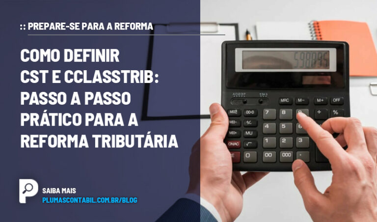 :: PREPARE-SE PARA A REFORMA - Como definir CST e cClassTrib: passo a ...